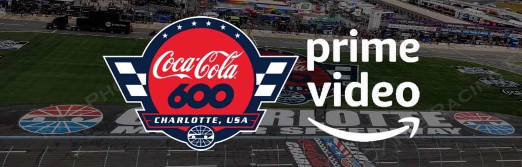 Prime Video to debut with 2025 Coca-Cola 600 - The Racing Experts